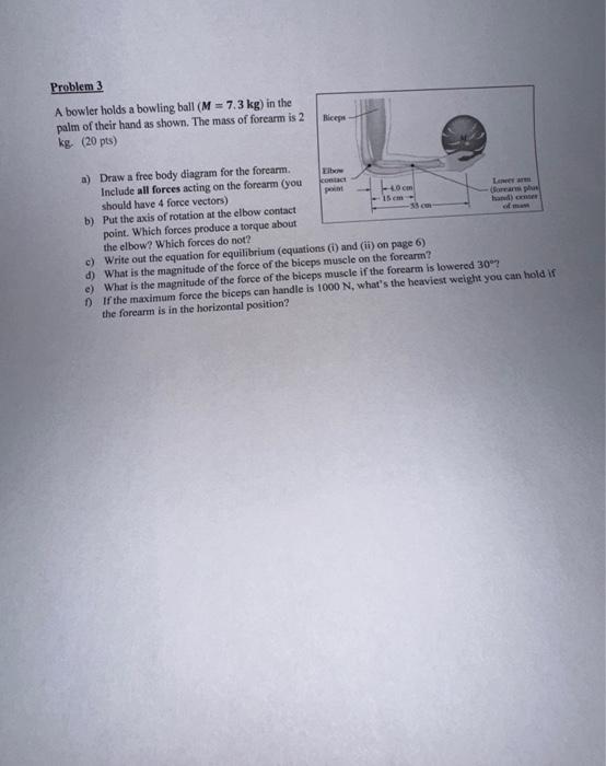 Solved Problem 3 A bowler holds a bowling ball (M=7.3 kg) in | Chegg.com