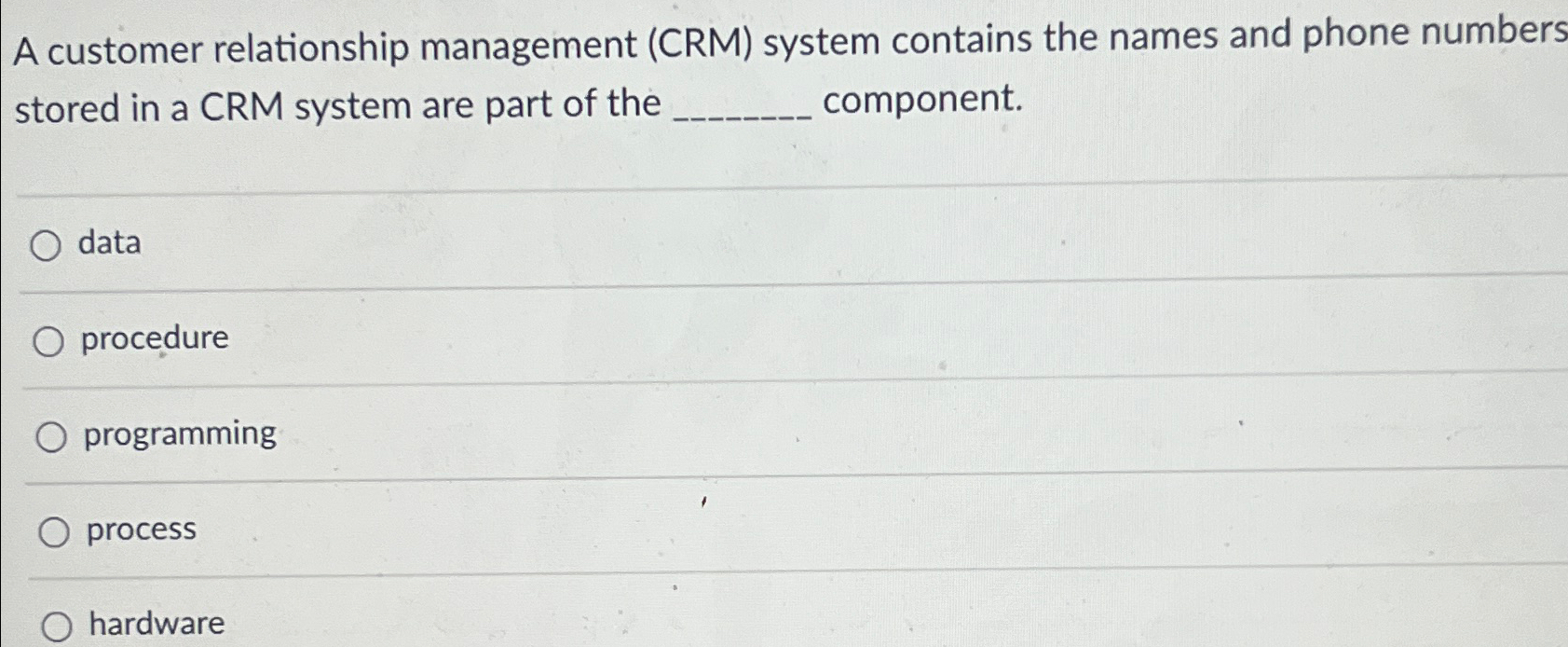 Solved A customer relationship management (CRM) ﻿system | Chegg.com