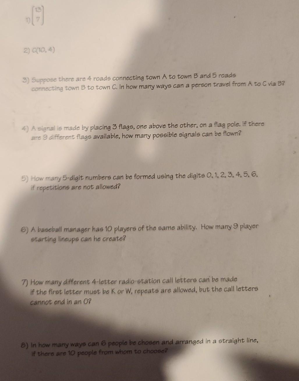 Solved . 2) C(10,4) 3) Suppose there are 4 roads connecting | Chegg.com