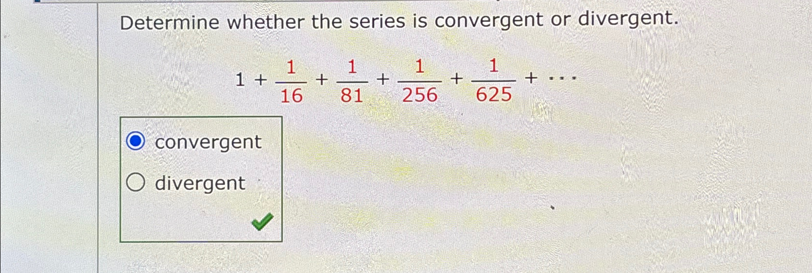 Solved Determine whether the series is convergent or | Chegg.com
