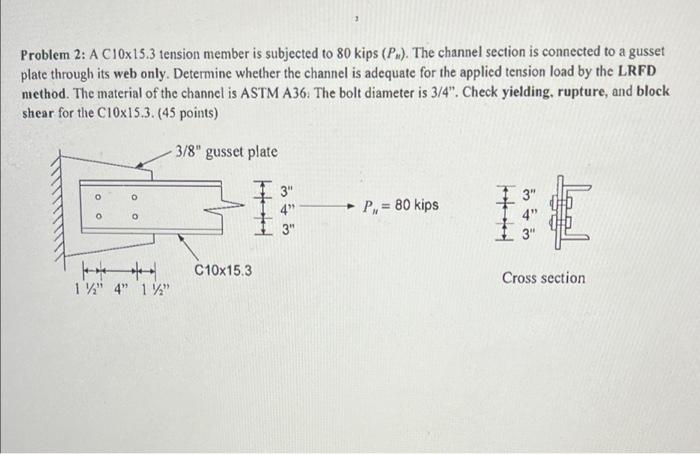 Solved Problem 2: A C10x15.3 tension member is subjected to | Chegg.com