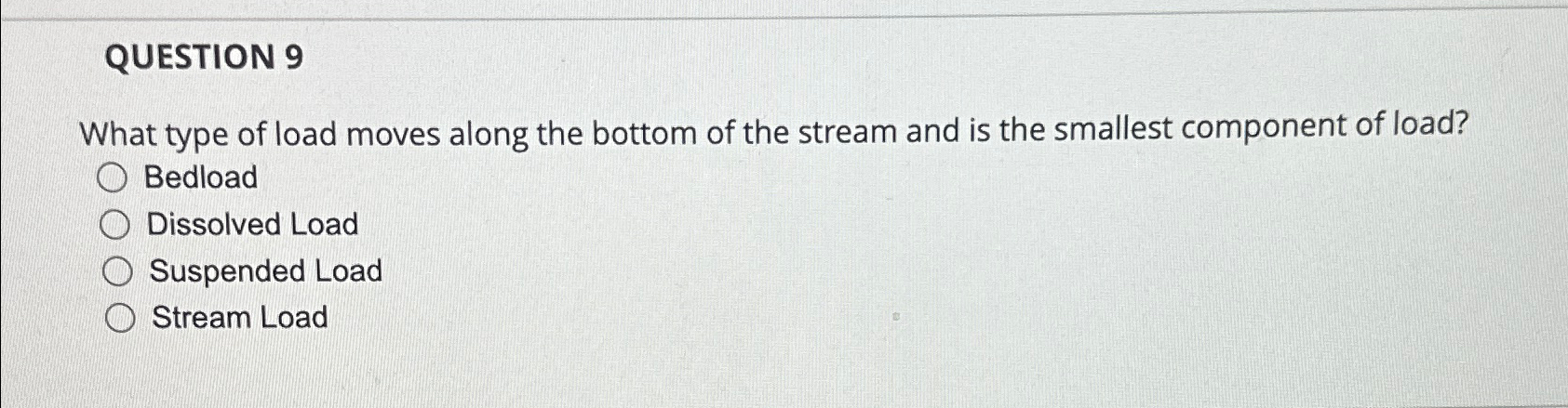Solved QUESTION 9What type of load moves along the bottom of | Chegg.com