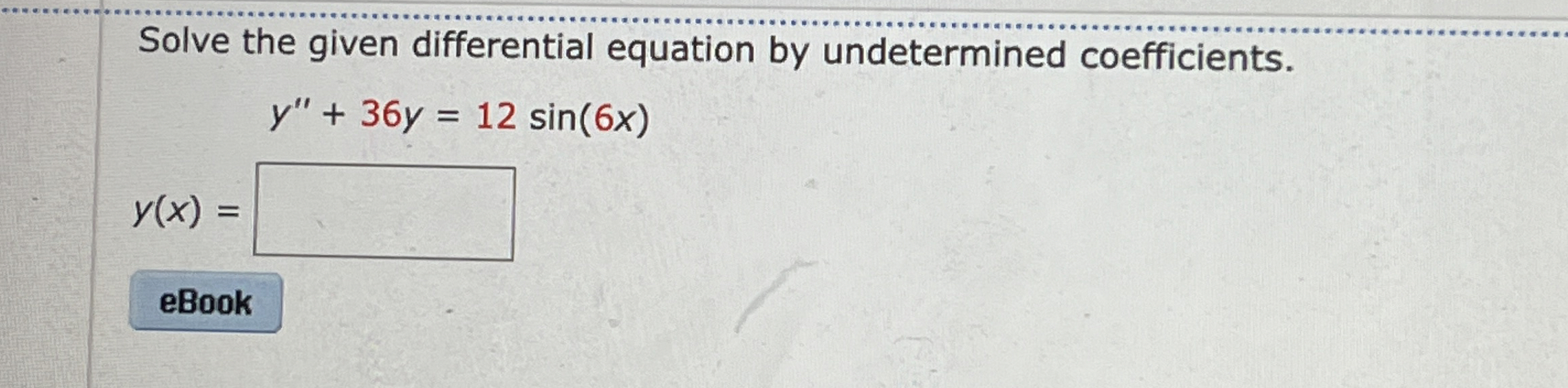 Solved Solve the given differential equation by undetermined | Chegg.com