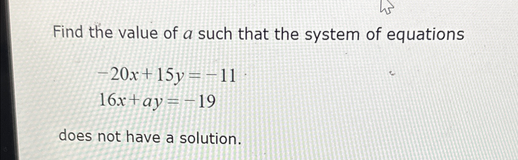 Solved Find the value of a such that the system of | Chegg.com
