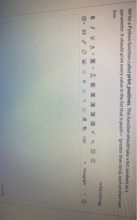 Solved Write a Python function called print positives. This | Chegg.com