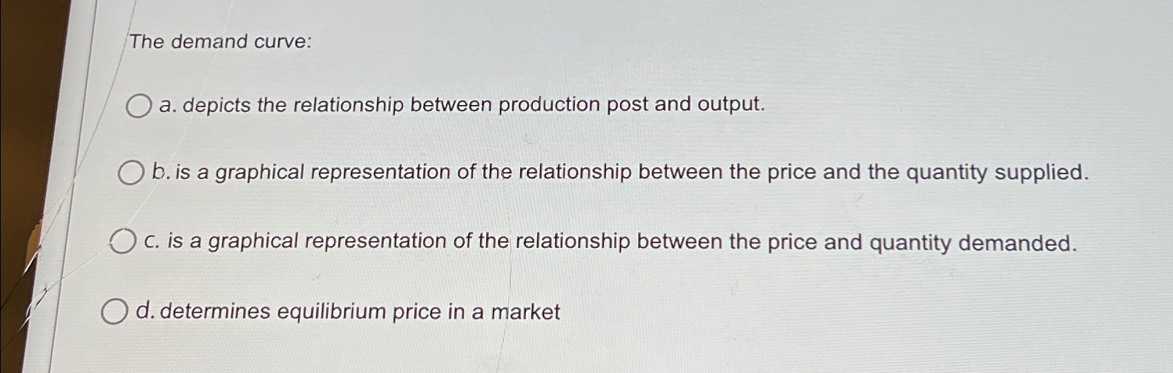 Solved The demand curve:a. ﻿depicts the relationship between | Chegg.com