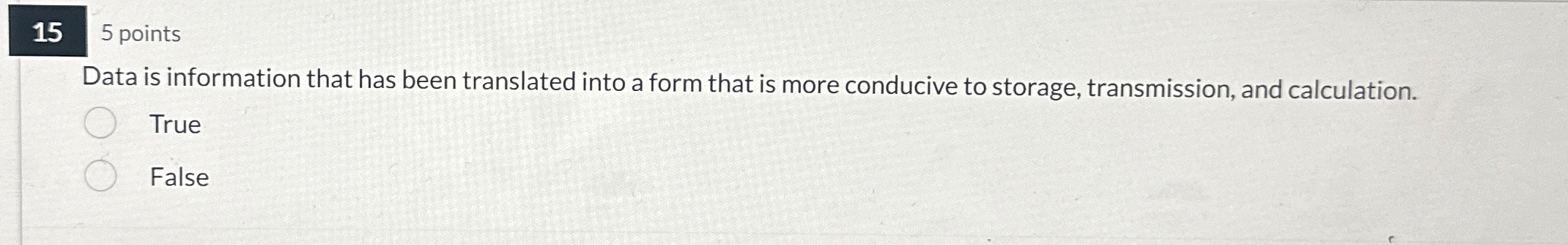 Solved 155 ﻿pointsData is information that has been | Chegg.com