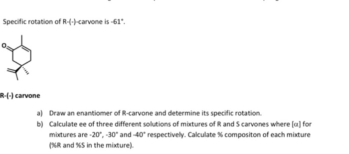 Solved Specific rotation of R-(-)-carvone is -61°. R-(-) | Chegg.com