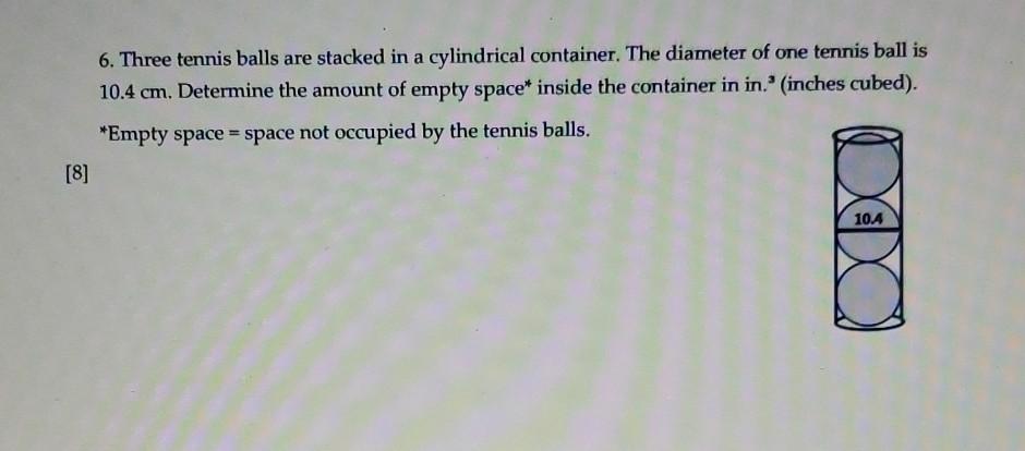 Solved 6. Three tennis balls are stacked in a cylindrical | Chegg.com