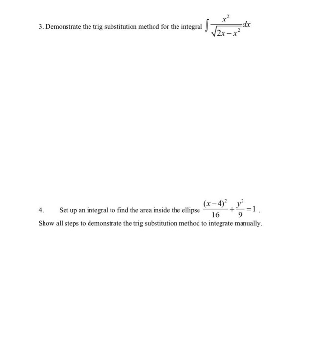 Solved 3. Demonstrate the trig substitution method for the | Chegg.com
