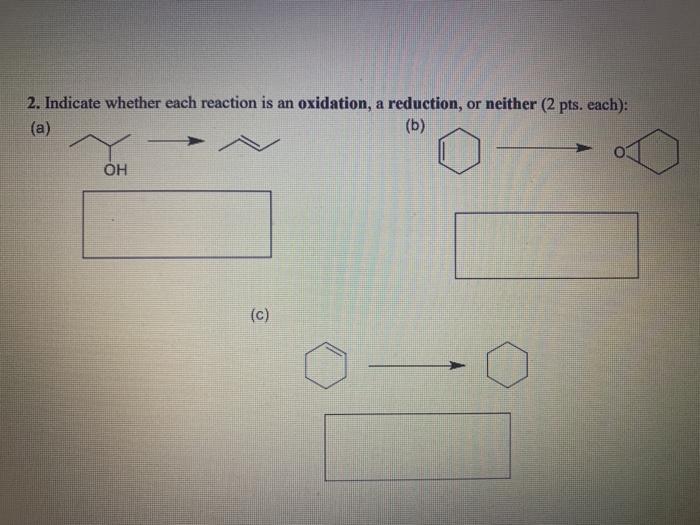 Solved 2 Indicate Whether Each Reaction Is An Oxidation A