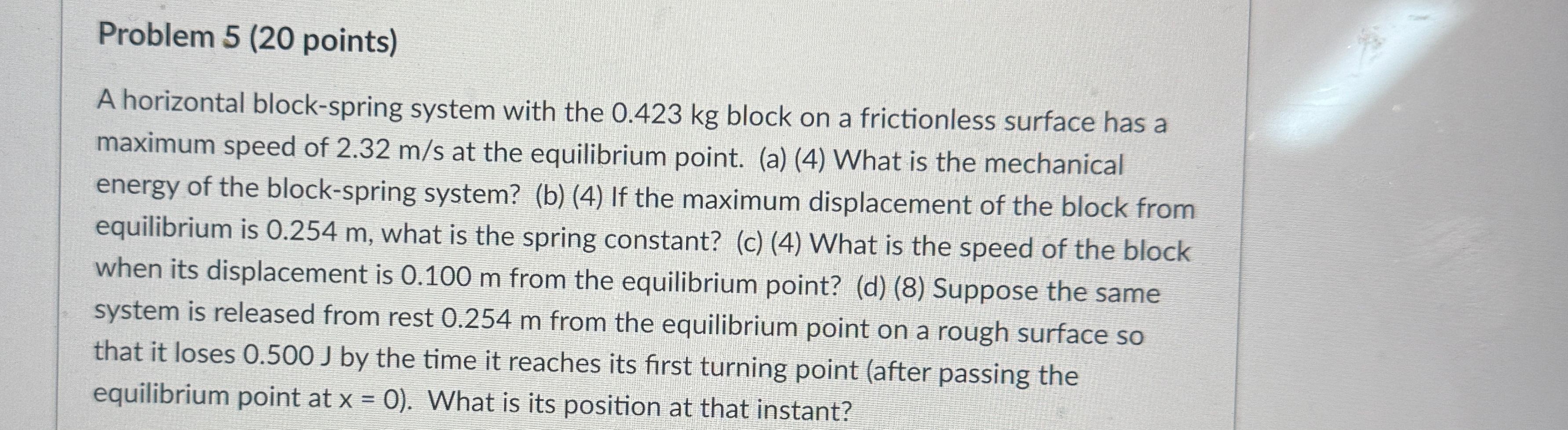 Solved Problem 5 (20 ﻿points)A horizontal block-spring | Chegg.com