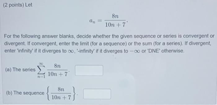 Solved (2 points) Let an 8n 10n +7 For the following answer | Chegg.com