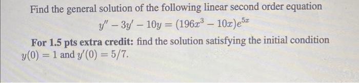 Solved Find the general solution of the following linear | Chegg.com