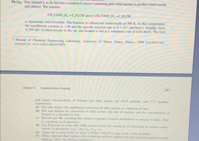 P6-11, Pure butanol is to be fed into a semibatch | Chegg.com