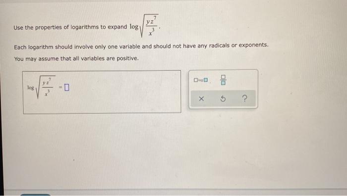 Solved yz Use the properties of logarithms to expand log | Chegg.com