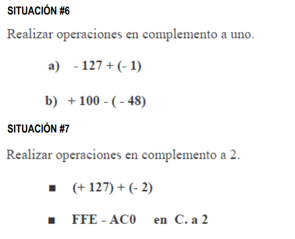 SITUACIÓN #6Realizar operaciones en complemento a | Chegg.com