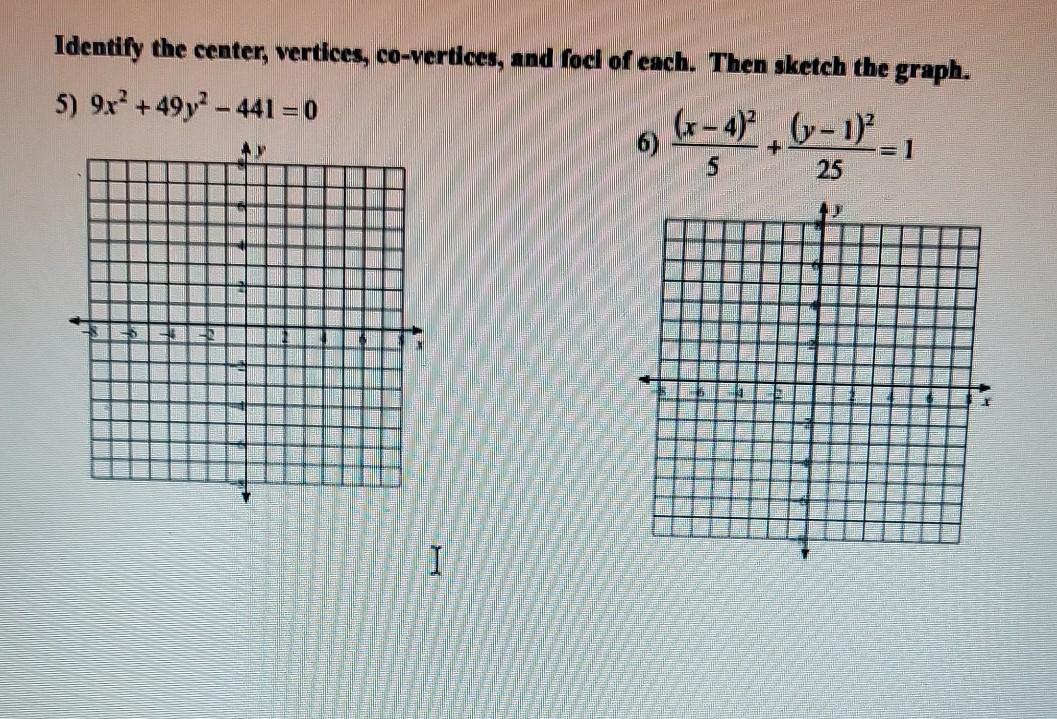 Solved identify the center, vertices, co-vertices, and foci | Chegg.com