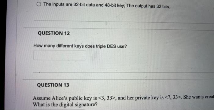 Solved The inputs are 32-bit data and 48-bit key; The output | Chegg.com