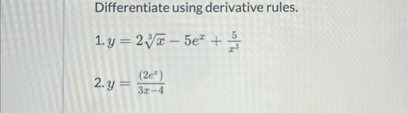 Solved Differentiate using derivative | Chegg.com