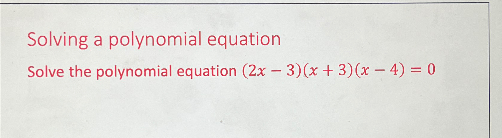 Solved Solving a polynomial equationSolve the polynomial | Chegg.com