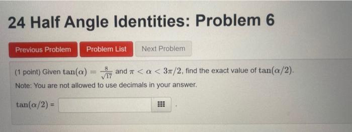 Solved 24 Half Angle Identities: Problem 6 (1 point) Given | Chegg.com