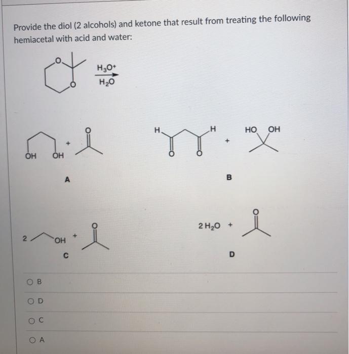 Solved Provide the diol (2 alcohols) and ketone that result | Chegg.com