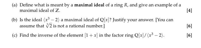 Solved (a) Define what is meant by a maximal ideal of a ring | Chegg.com