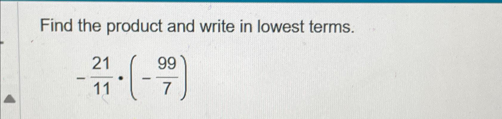 Solved Find the product and write in lowest | Chegg.com