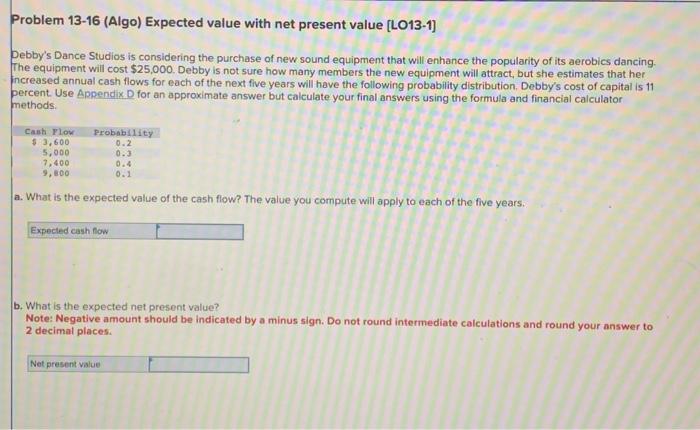 Solved Problem 13-16 (Algo) Expected value with net present | Chegg.com
