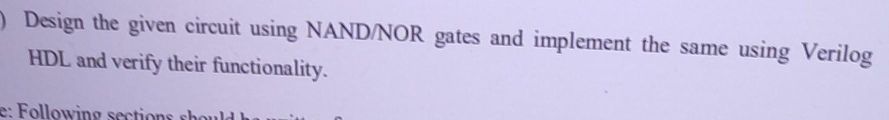 Design the given circuit using NAND/NOR gates and | Chegg.com