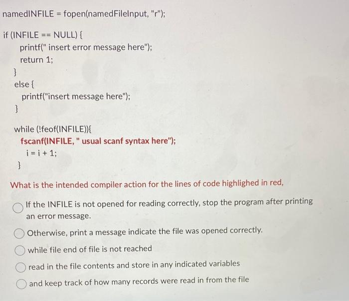 Solved namedINFILE = fopen(namedFilelnput, "r"); if (INFILE | Chegg.com