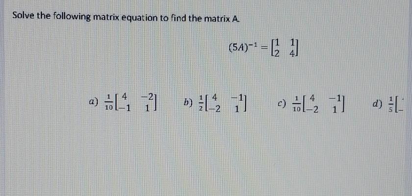 Solved Solve the following matrix equation to find the | Chegg.com