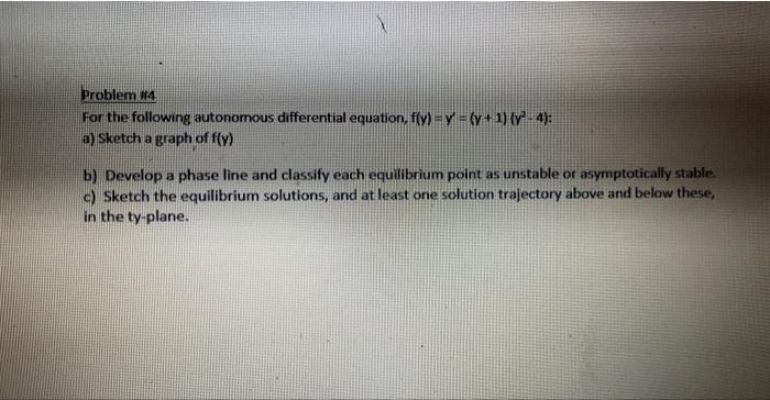 Solved Problem #4 For the following autonomous differential | Chegg.com