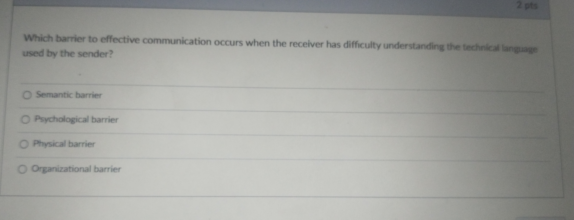 Solved 2 ﻿ptsWhich barrier to effective communication occurs | Chegg.com