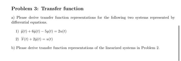 Solved Problem 3: Transfer function a) Please derive | Chegg.com