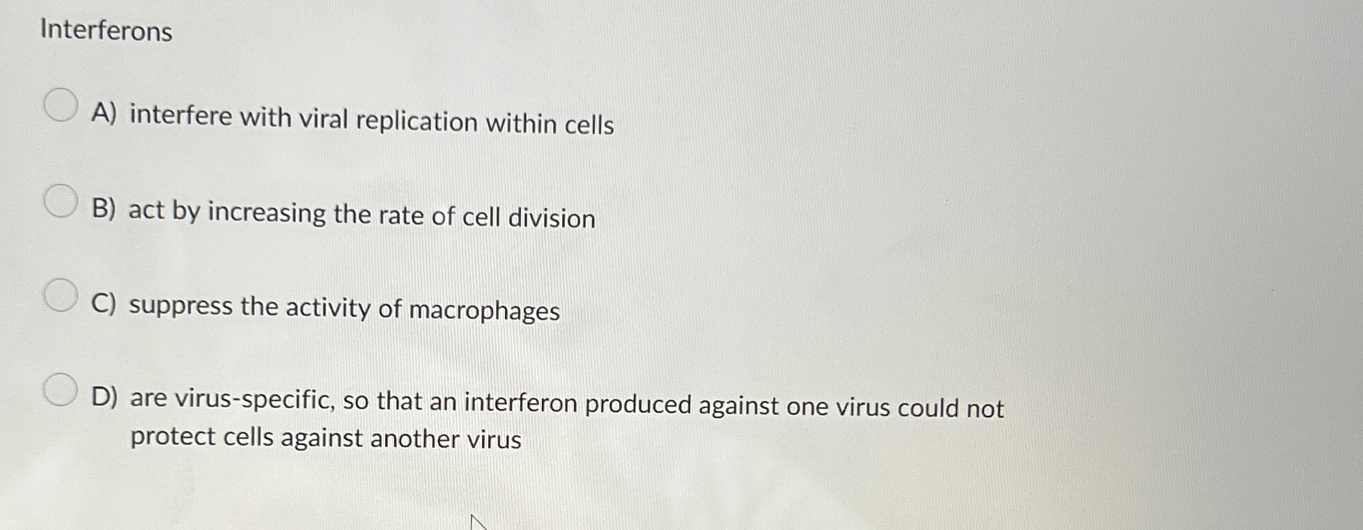 Solved InterferonsA) ﻿interfere with viral replication | Chegg.com