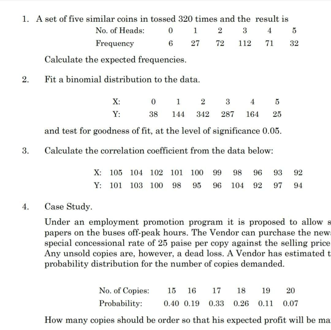 Solved 1. A set of five similar coins in tossed 320 times | Chegg.com