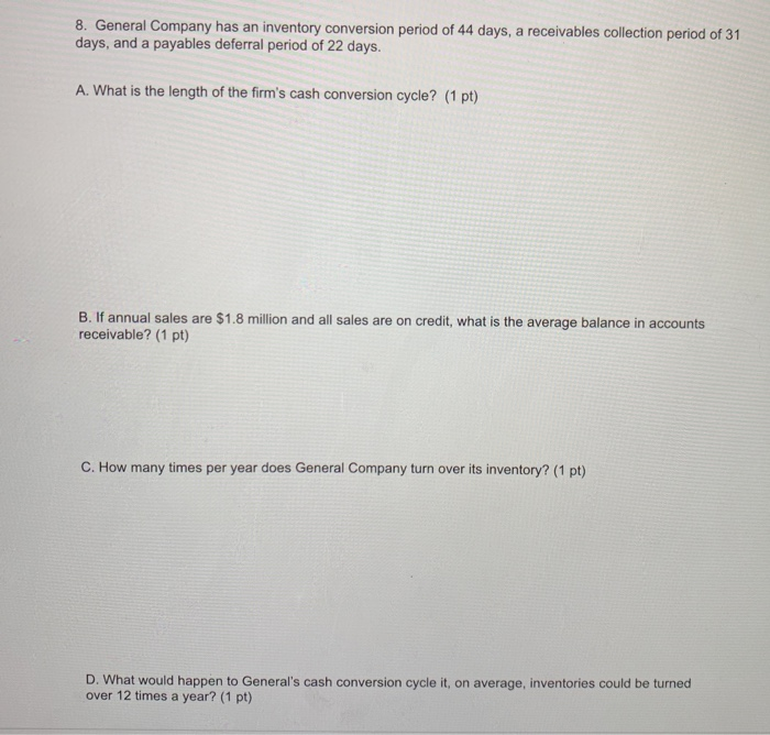 Solved 8. General Company has an inventory conversion period | Chegg.com