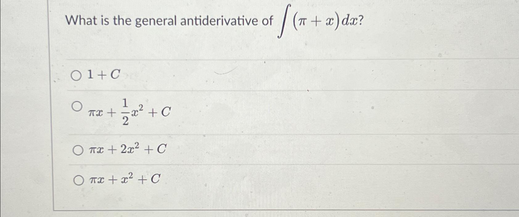 Solved What is the general antiderivative of | Chegg.com