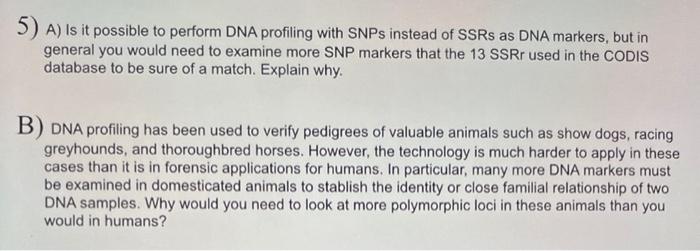 Solved 5) A) Is it possible to perform DNA profiling with | Chegg.com