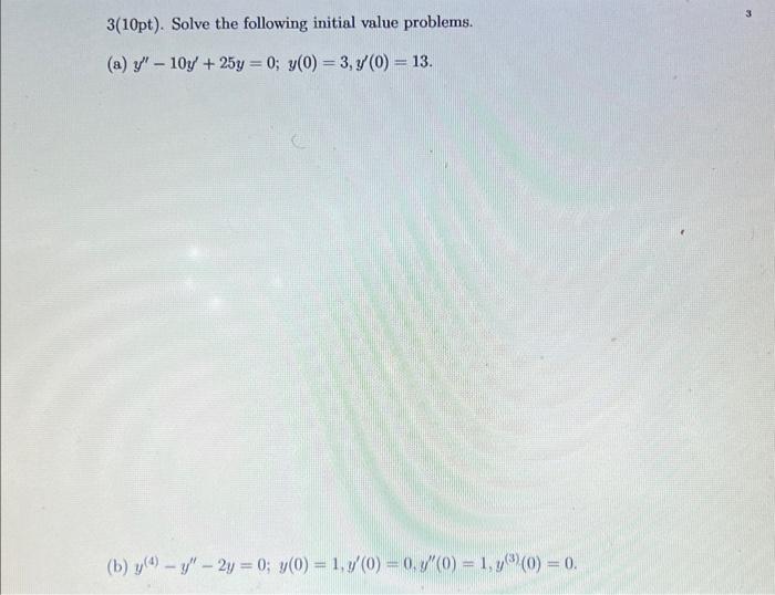 Solved 3(10pt). Solve the following initial value problems. | Chegg.com