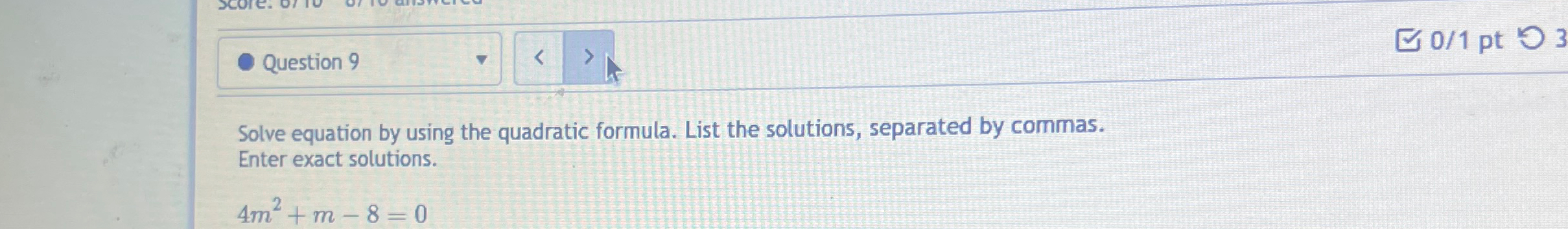 Solved Solve equation by using the quadratic formula. List | Chegg.com