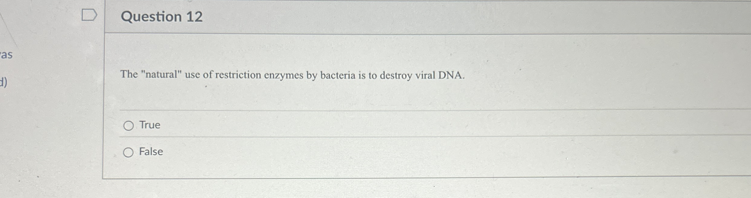 Solved Question 12The "natural" use of restriction enzymes | Chegg.com