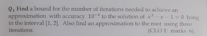 Solved Q1 Find A Bound For The Number Of Iterations Needed