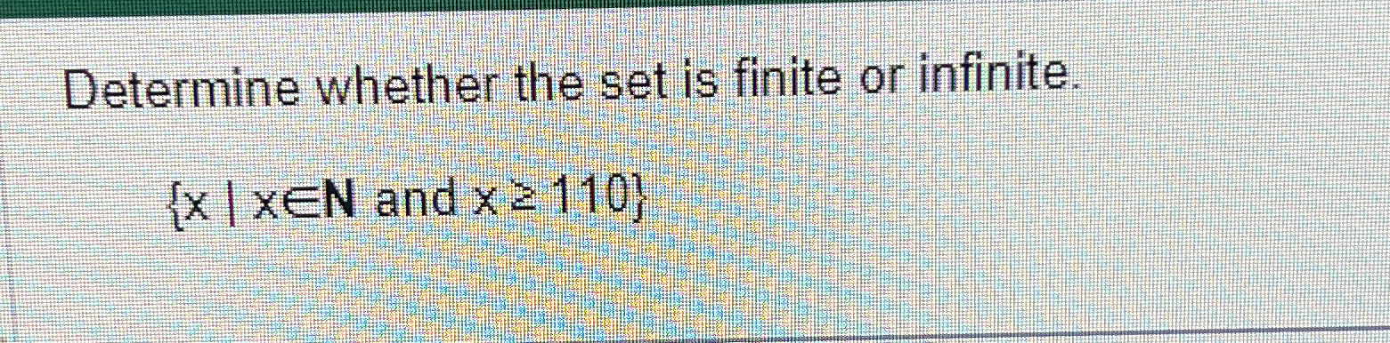 Solved Determine whether the set is finite or | Chegg.com