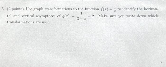 Solved 5. (2 points) Use graph transformations to the | Chegg.com Solved 5. (2 points) Use graph transformations to the | Chegg.com