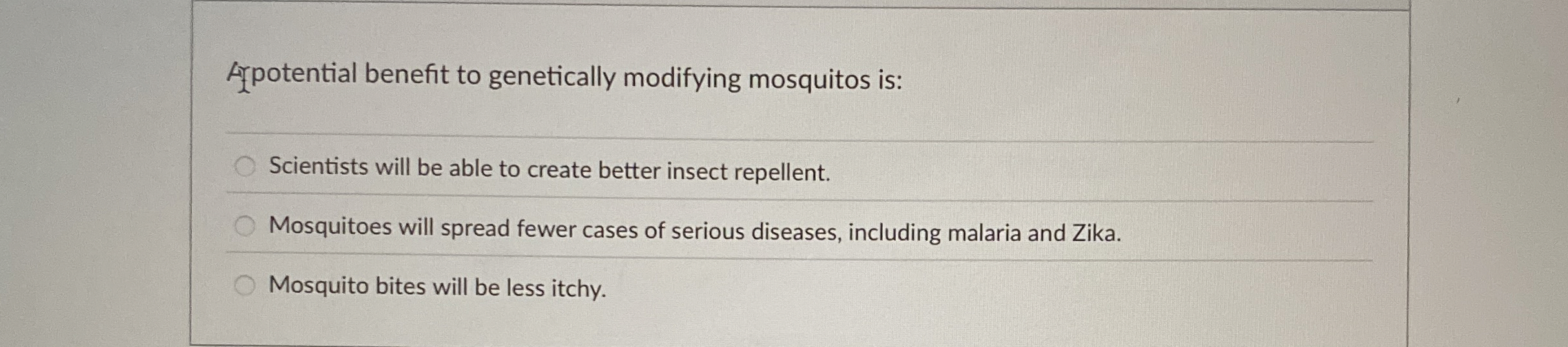 Solved Arpotential benefit to genetically modifying | Chegg.com