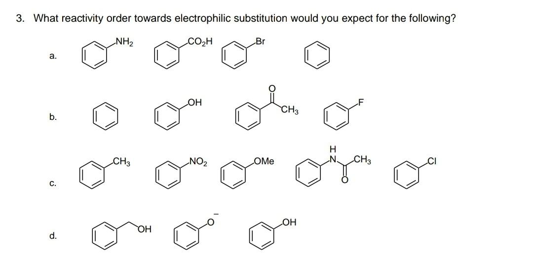 Solved What Reactivity Order Towards Electrophilic