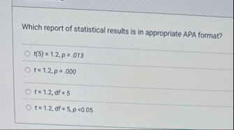 Solved Which report of statistical results is in appropriate | Chegg.com